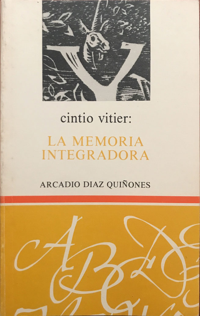 Cintio Vitier: la memoria integradora (1987) - Arcadio Dí­az-Quiñones